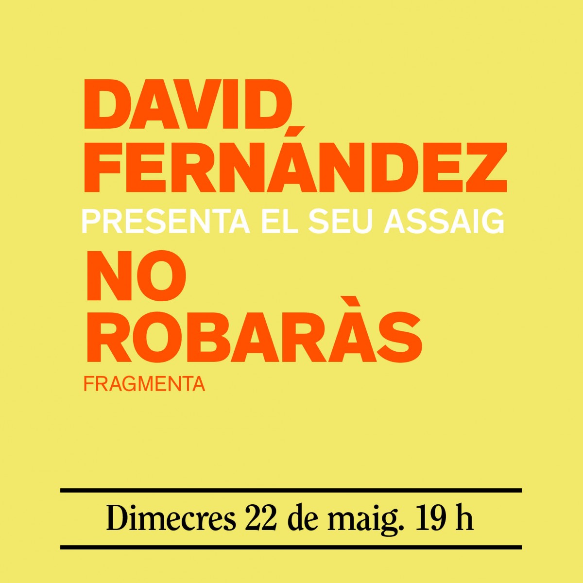 David Fernàndez presenta a Vic el seu últim llibre, 'No robaràs' | SETEMBRE